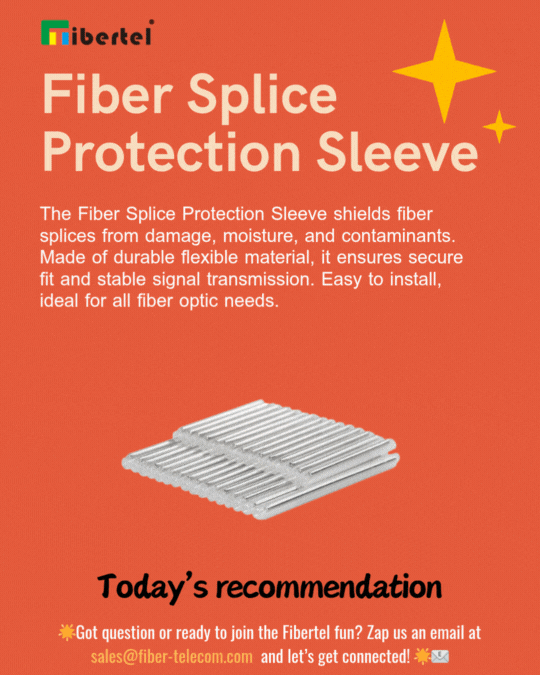 What Is Fiber Splice Protection Sleeve?