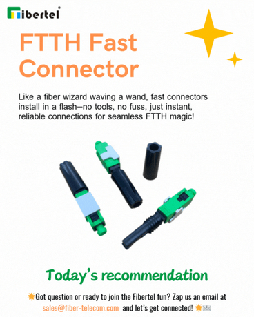 What Is FTTH Fast Connector? - Fibertel