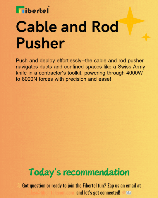 What is Rod Pusher and Cable Pusher? - Fibertel